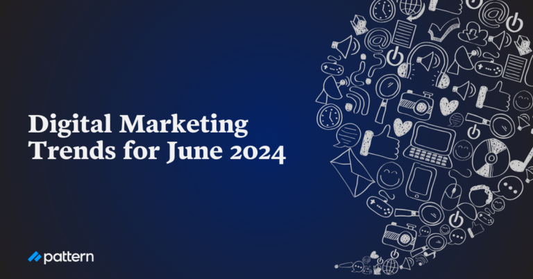 Our Top Current Digital Marketing Trends - Pattern